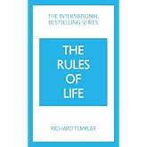 The Rules of Life:A personal code for living a better, happier, more ...