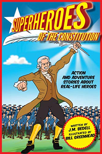 Superheroes of the Constitution: Action and Adventure Stories About ...