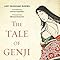 The Tale of Genji: The Authentic First Translation of the World's Earliest Novel: Shikibu ...