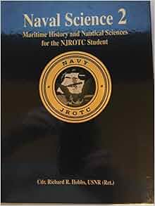 Naval Science 2: Maritime History and Nautical Sciences for the NJROTC ...