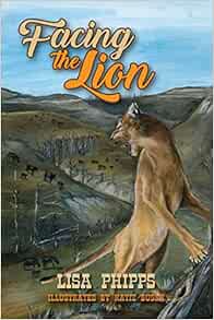 Amazon.com: Facing the Lion (9781612445618): Phipps, Lisa: Books
