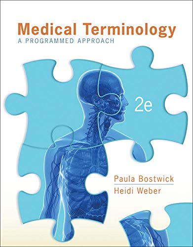 Medical Terminology: A Programmed Approach: Bostwick, Paula, Weber ...