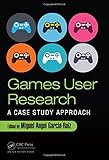 Games User Research: Anders Drachen, Pejman Mirza-Babaei, Lennart Nacke ...
