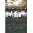 Blood Done Sign My Name: A True Story: Tyson, Timothy B.: 9780609610589 ...