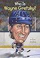Who Is Wayne Gretzky? (Who Was?): Gail Herman, Who HQ, Ted Hammond ...