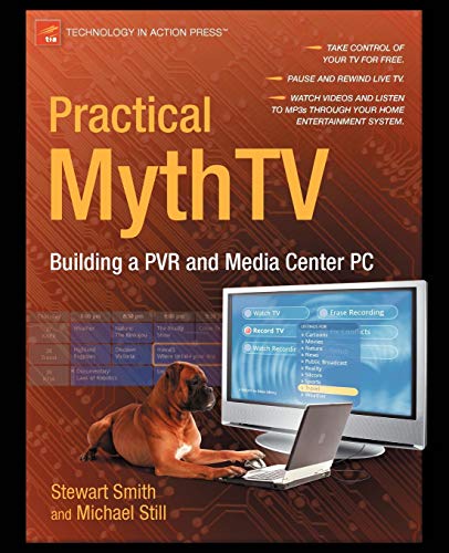 Practical MythTV: Building a PVR and Media Center PC: Still, Michael ...