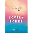 The Lovely Bones: Alice Sebold: 9780316666343: Amazon.com: Books