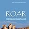 Roar: Strengthening Business Performance Through Speed, Predictability ...