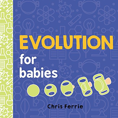 Evolution for Babies: A STEM Learning Board Book about Evolutionary ...