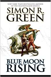Blue Moon Rising : Green, Simon R.: Amazon.ca: Books