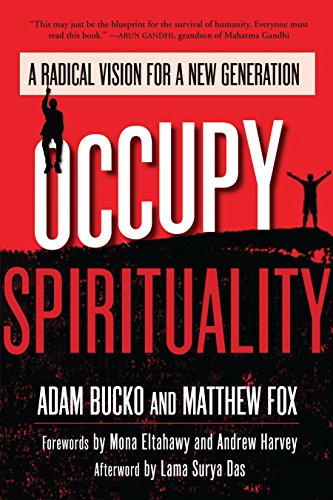 Occupy Spirituality: A Radical Vision for a New Generation (Sacred ...