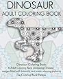 Amazon.com: Dinosaur Adult Coloring Book: Dinosaur Coloring Book, a ...