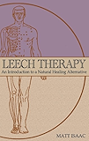 Leech Therapy: Blood Letting in Non healing Ulcers: Mishra, Devendra ...