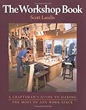 The Workbench Book: A Craftsman's Guide to Workbenches for Every Type ...