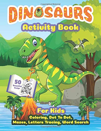 Dinosaurs activity book for kids: The Amazing Dinosaur Activity book ...