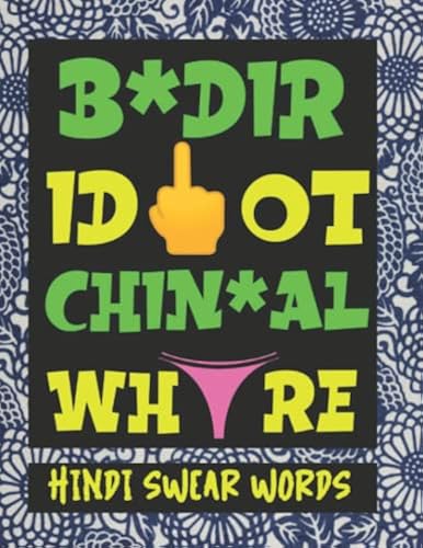 Hindi Swear Words: Indian Language Curse Words with their English ...