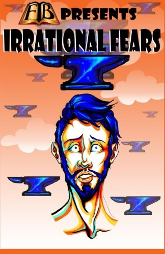 FTB Presents: Irrational Fears: Pratt, Essel, Chapman, Tracy, Tyrer, DJ ...