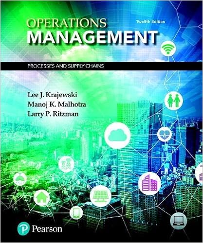 Operations Management: Processes and Supply Chains (12th Edition) Solutions | Course Hero