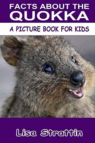 Facts About the Quokka: Strattin, Lisa: 9781537604404: Books - Amazon.ca