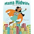 Mama Midwife: A Birth Adventure: Tyner, Christy: 9781480244108: Amazon ...