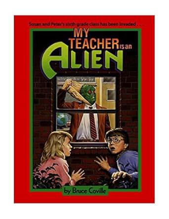 My Teacher Is An Alien - Kindle edition by Bruce Coville, Mike Wimmer ...