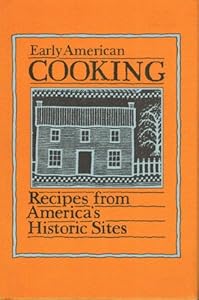 Early American Cooking: Recipes from... book
