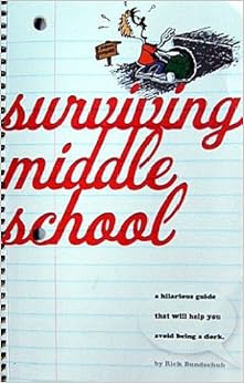 Surviving Middle School: RICK BUNDSCHUH; KEN MCCOY: 9781424302932 ...