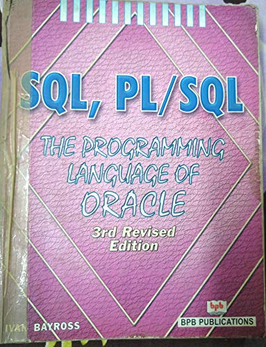 Sql Plsql The Programming Language Of Oracle Ivan Bayross 0679