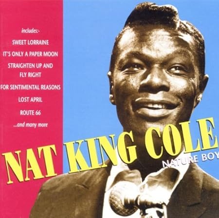 Nature Boy by Nat King Cole by Nat King Cole: Amazon.co.uk: CDs & Vinyl
