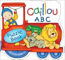 Amazon.com: Caillou: ABC Train (Puzzle Book) (9782894506844): Chouette ...