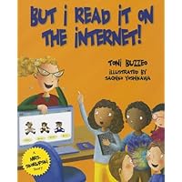 But I Read It on the Internet!: Buzzeo, Toni, Yoshikawa, Sachiko ...
