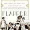 Flapper: A Madcap Story of Sex, Style, Celebrity, and the Women Who ...