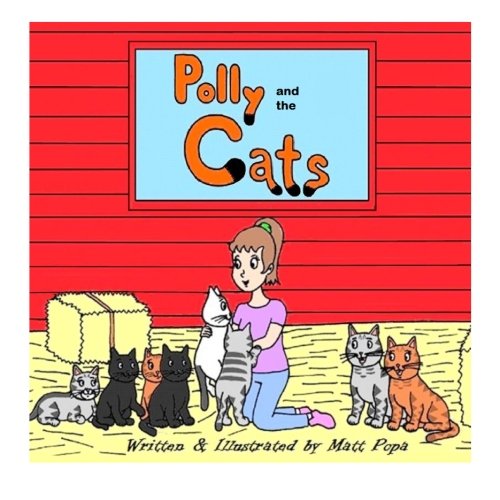 Polly and the Cats: Popa, Matt, Popa, Matt: 9781493567287: Amazon.com ...