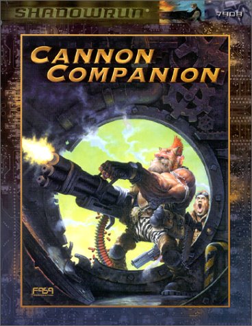 The Cannon Companion: A Shadowrun Sourcebook (Fasa): FASA Corporation: 9781555603755: Amazon.com ...