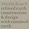 Amazon.fr - Martin Rauch: Refined Earth: Construction & Design with ...