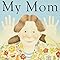 My Mom: Browne, Anthony, Browne, Anthony: 9780374400262: Amazon.com: Books