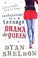 Confessions of a Teenage Drama Queen: Amazon.co.uk: Dyan Sheldon: Books