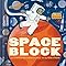 Spaceblock (An Abrams Block Book): Franceschelli, Christopher, Peski Studio: 9781419750991 ...
