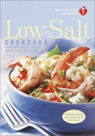 American Heart Association Low-Salt Cookbook, Second Edition: A ...