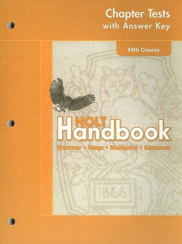 Holt Handbook Chapter Tests with Answer Key, Fifth Course: Grammar ...