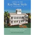 Living in the Key West Style Anywhere: Hemmel, David L., Smith, Judi S ...