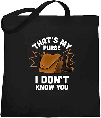 Thats My Purse I Dont Know You Funny Black 15x15 inches Large Canvas ...