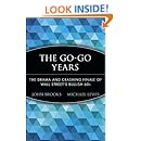 The Go-Go Years: The Drama and Crashing Finale of Wall Street's Bullish ...