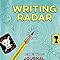 Amazon.com: Writing Radar: Using Your Journal to Snoop Out and Craft ...