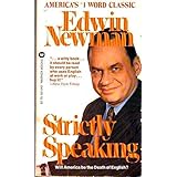 Strictly Speaking: Will America Be the Death of English?: Newman, Edwin ...