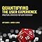 Quantifying the User Experience: Practical Statistics for User Research: Sauro, Jeff, Lewis ...