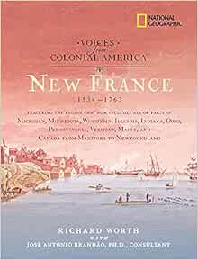 Voices from Colonial America: New France 1534-1763 (National Geographic ...