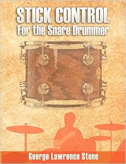 Stick Control: For the Snare Drummer: Stone, George Lawrence ...