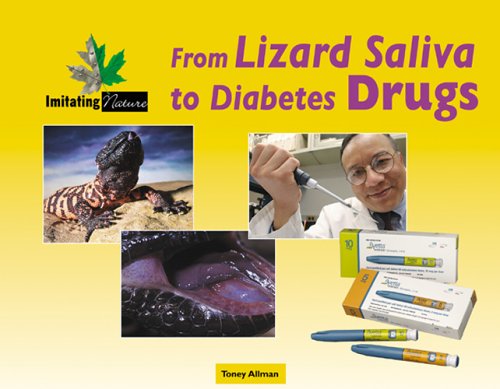 Imitating Nature - From Lizard Saliva to Diabetes Drugs: Allman, Toney ...