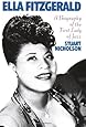 Ella Fitzgerald: A Biography Of The First Lady Of Jazz: Stuart ...